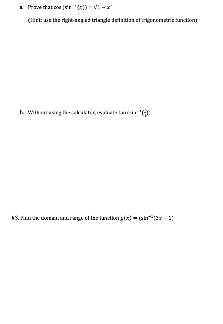 a. Prove that cos(sin−1(x))=1−x2 (Hint: use the | Chegg.com