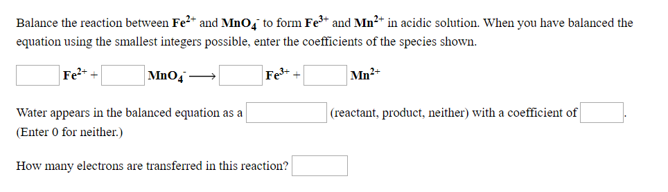 Solved Balance the reaction between Fe2+ and MnO4 to form | Chegg.com