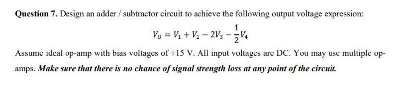 Solved Question 7. Design an adder / subtractor circuit to | Chegg.com