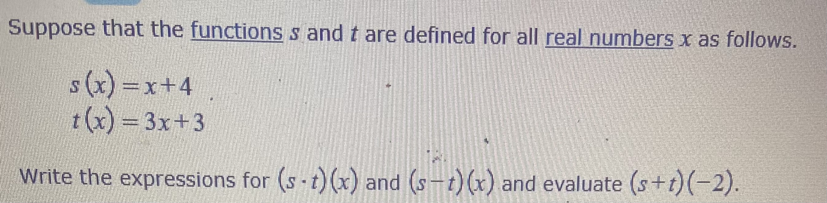Solved (s⋅t)(x)= (s−t)(x)= (s+t)(−2)= Suppose that the | Chegg.com