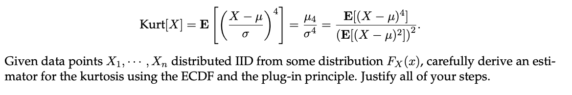 The kurtosis is the fourth standardized moment of a | Chegg.com