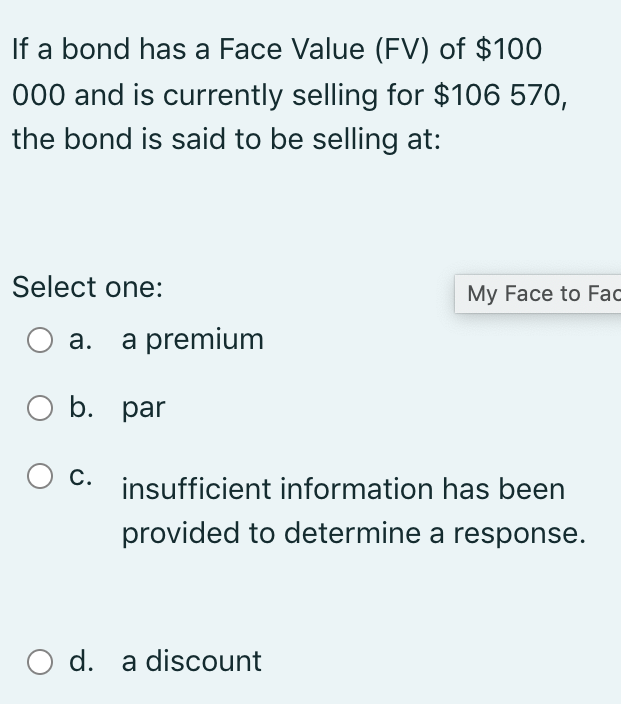 Solved If a bond has a Face Value (FV) of $100 000 and is | Chegg.com