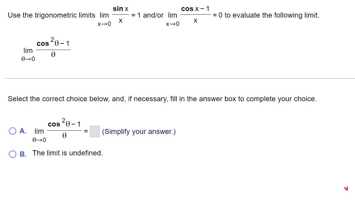 Solved Use the trigonometric limits lim X-0 lim 0-0 cos ²0-1 | Chegg.com