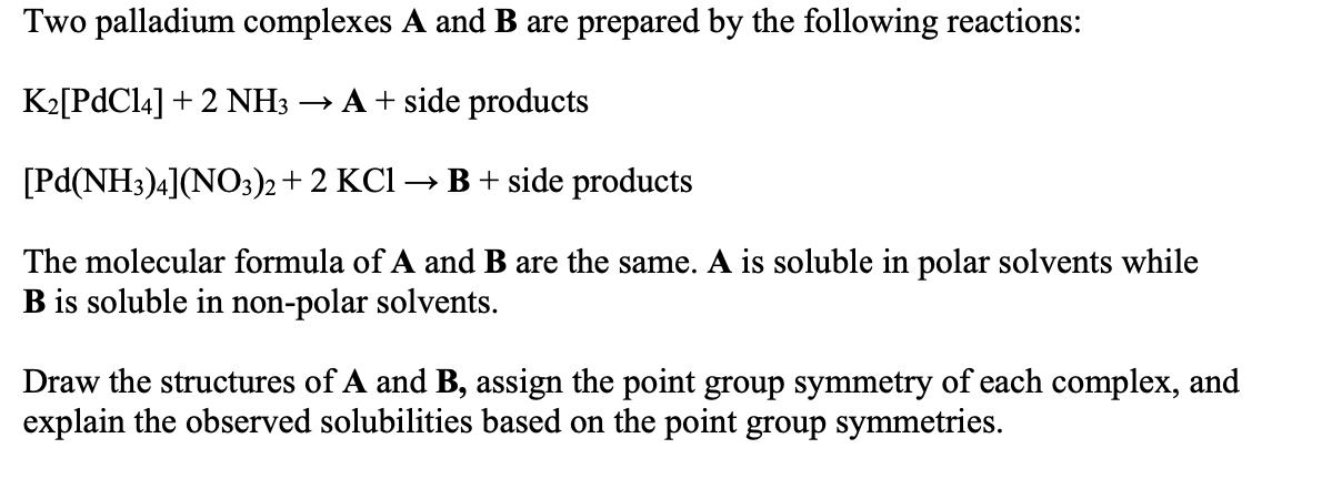 Solved Two palladium complexes A and B are prepared by the | Chegg.com