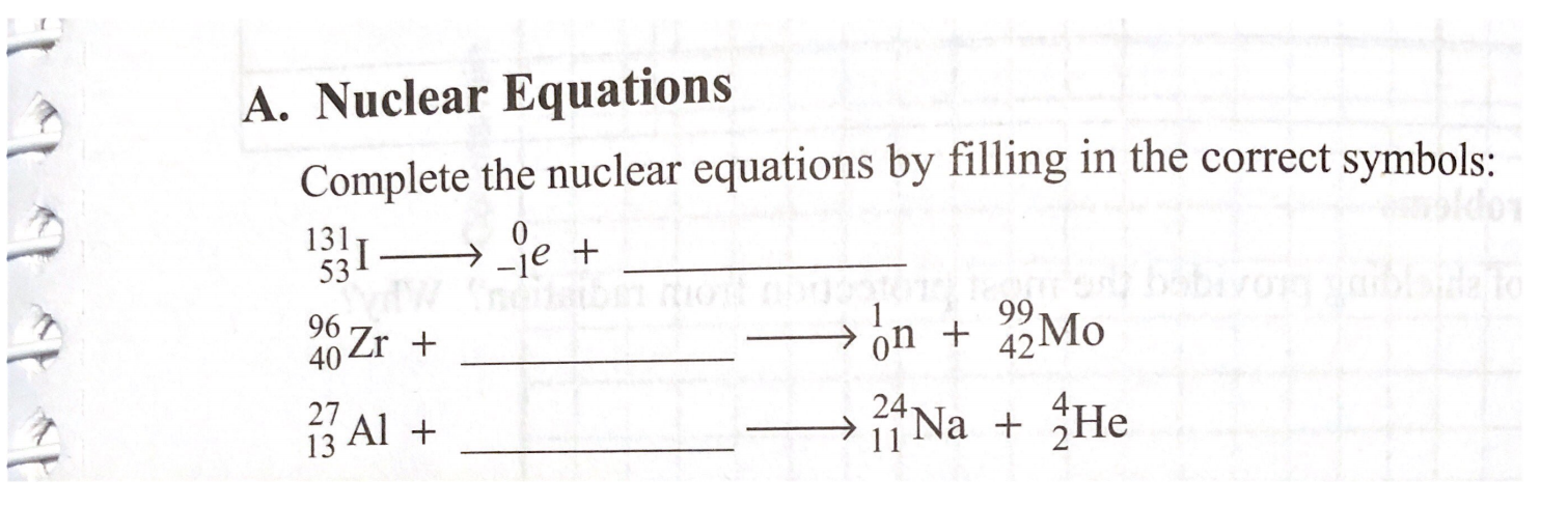 Solved A. Nuclear Equations Complete the nuclear equations | Chegg.com