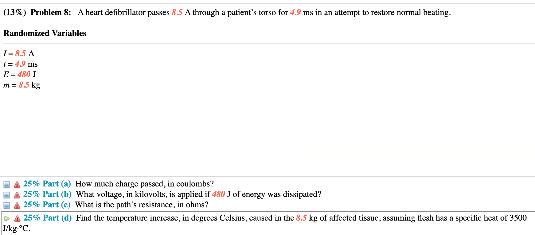 Solved (13\%) Problem 8: A heart defibrillator passes 8.5 A | Chegg.com