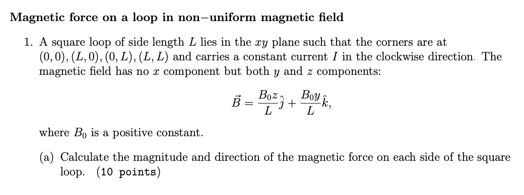 Solved Iagnetic force on a loop in non-uniform magnetic | Chegg.com