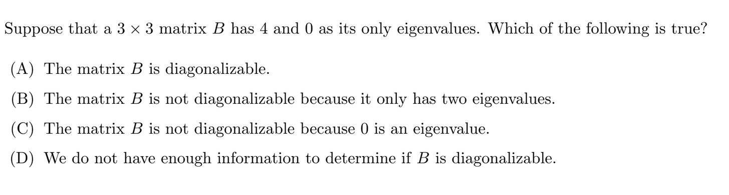 Solved Suppose That A 3 X 3 Matrix B Has 4 And 0 As Its Only