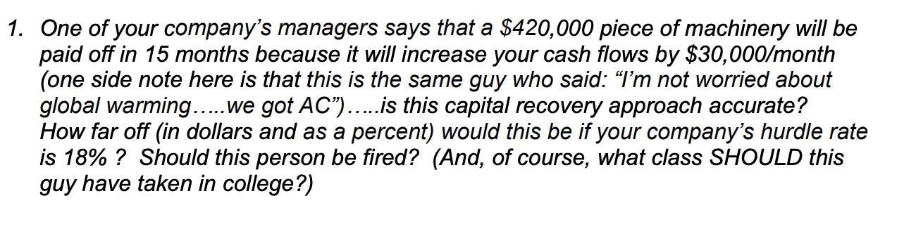 Solved 1. ﻿One of your company's managers says that a \( \$ | Chegg.com