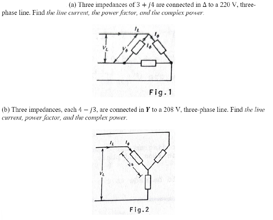 Solved (a) Three impedances of 3+j4 are connected in Δ to a | Chegg.com