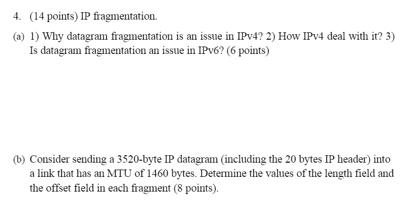 Solved 4. (14 points) IP fragmentation. (a) 1) Why datagram | Chegg.com
