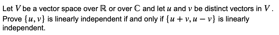 Solved Let V be a vector space over R or over C and let u | Chegg.com