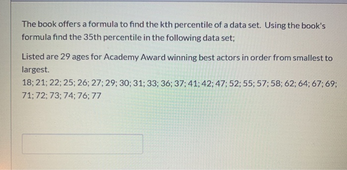 Solved The book offers a formula to find the kth percentile | Chegg.com