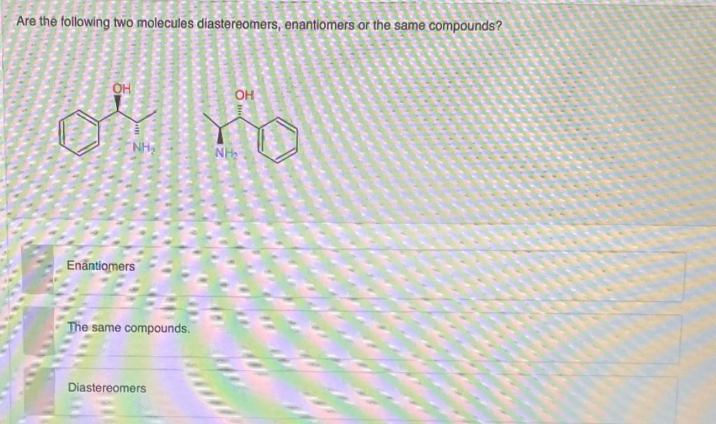 Solved t hem Are the following two molecules diastereomers, | Chegg.com