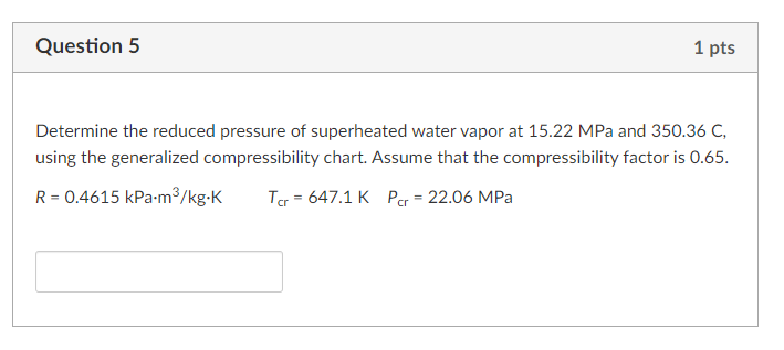 Solved Question 5 1 pts Determine the reduced pressure of | Chegg.com
