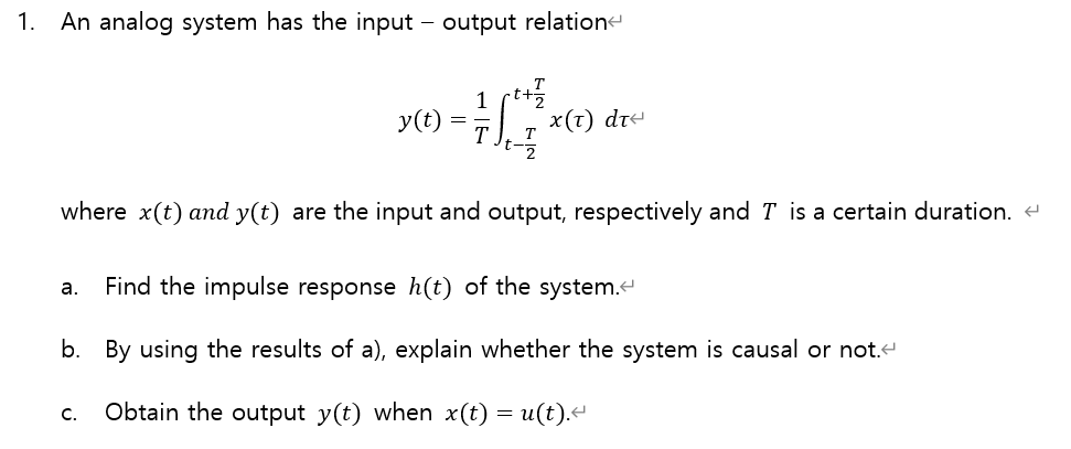 Solved 1 An Analog System Has The Input Output Relation 8739