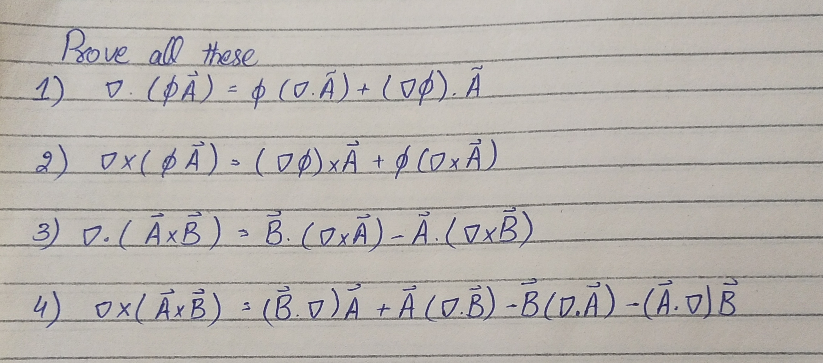 Solved 1) ∇⋅(ϕA)=ϕ(∇⋅A~)+(∇ϕ)⋅A~ 2) ∇×(ϕA)=(∇ϕ)×A+ϕ(∇×A) 3) | Chegg.com