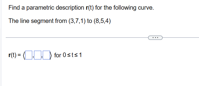 Solved Find a parametric description r(t) for the following | Chegg.com