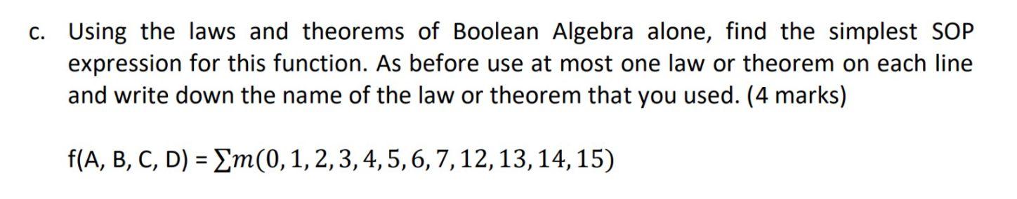 Solved c. Using the laws and theorems of Boolean Algebra | Chegg.com