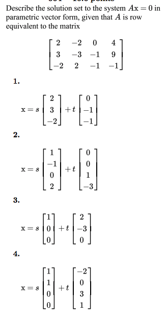 Solved Describe the solution set to the system Ax = 0 in | Chegg.com
