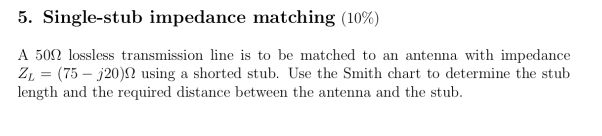 Solved 5. Single-stub impedance matching (10%) A 5012 | Chegg.com