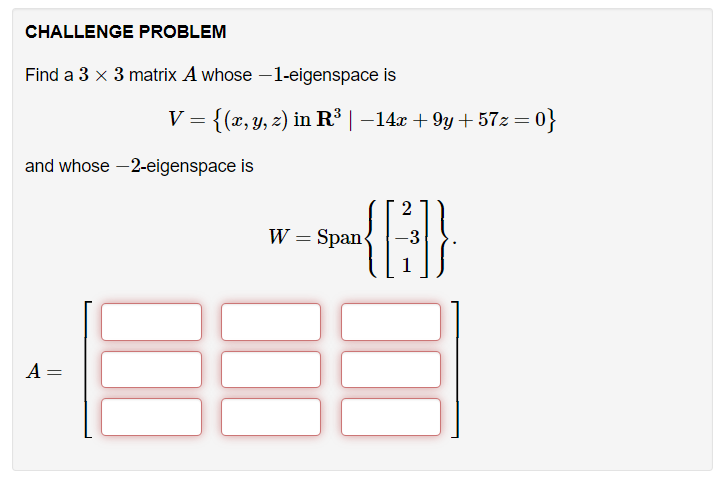Solved Find a 3 x 3 matrix A whose -1-eigenspace is V= | Chegg.com