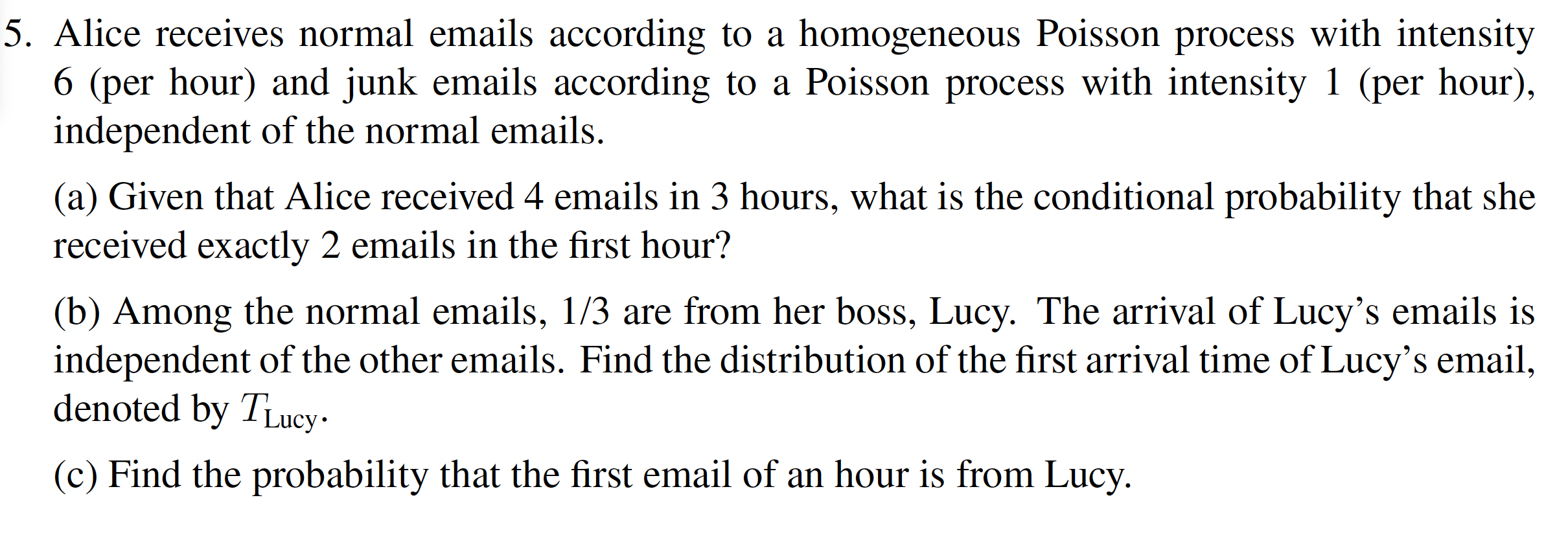 Solved 5. ﻿Alice receives normal emails according to a | Chegg.com