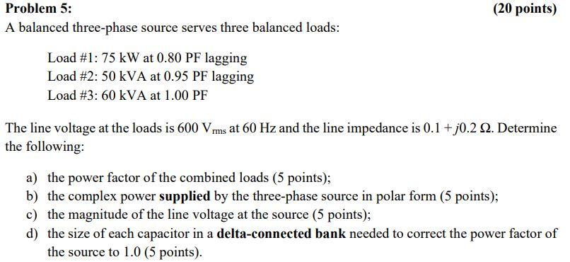Solved A balanced three-phase source serves three balanced | Chegg.com