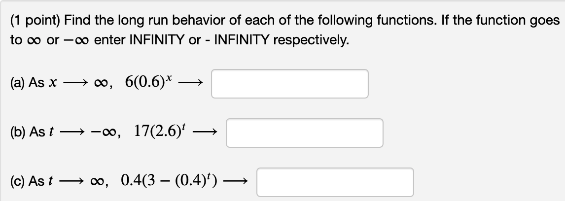 Solved (1 point) Find the long run behavior of each of the | Chegg.com