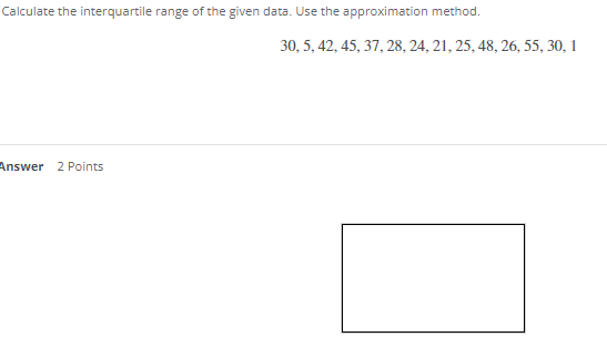 Solved Calculate the interquartile range of the given data. | Chegg.com
