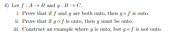 Solved 4) Let f : A B and g: BC. i. Prove that if f and g | Chegg.com