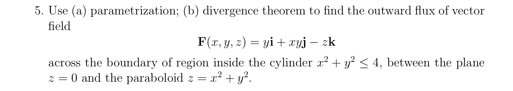 Solved Use (a) parametrization; (b) divergence theorem to | Chegg.com