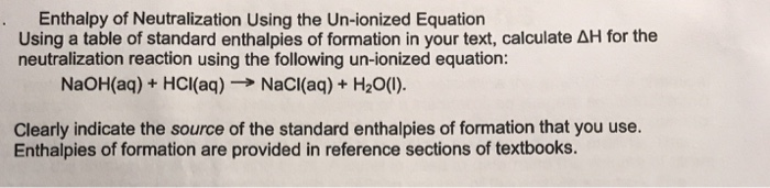 Solved Enthalpy of Neutralization Using the Un-ionized | Chegg.com