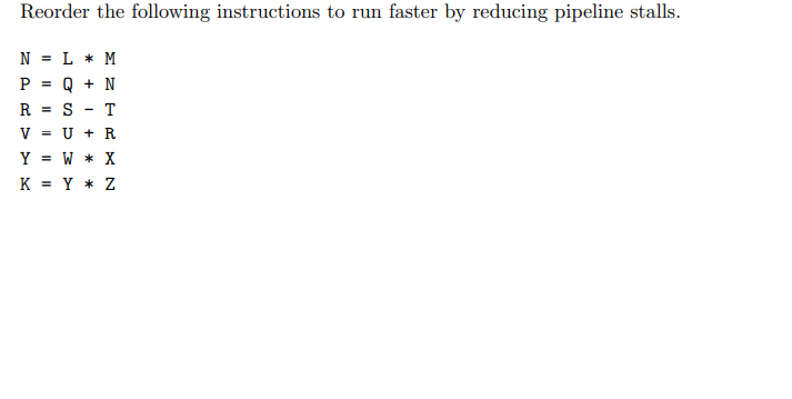 Solved Reorder the following instructions to run faster by | Chegg.com