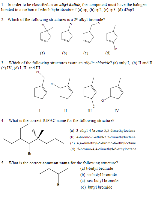 Solved: 1. In Order To Be Classified As An Alkyl Halide, T... | Chegg.com