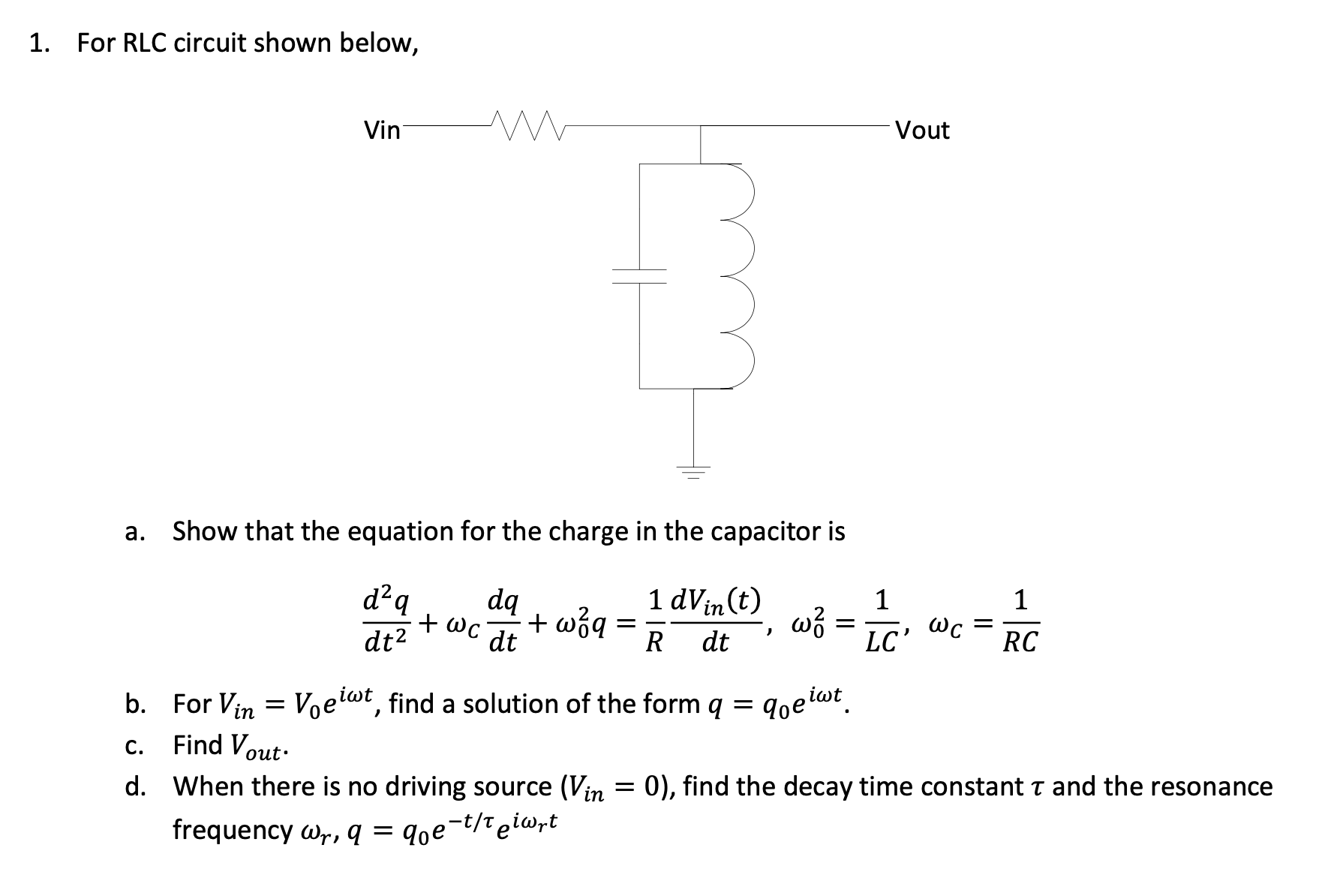 Solved 1. For RLC circuit shown below, Vin w Vout a. Show | Chegg.com