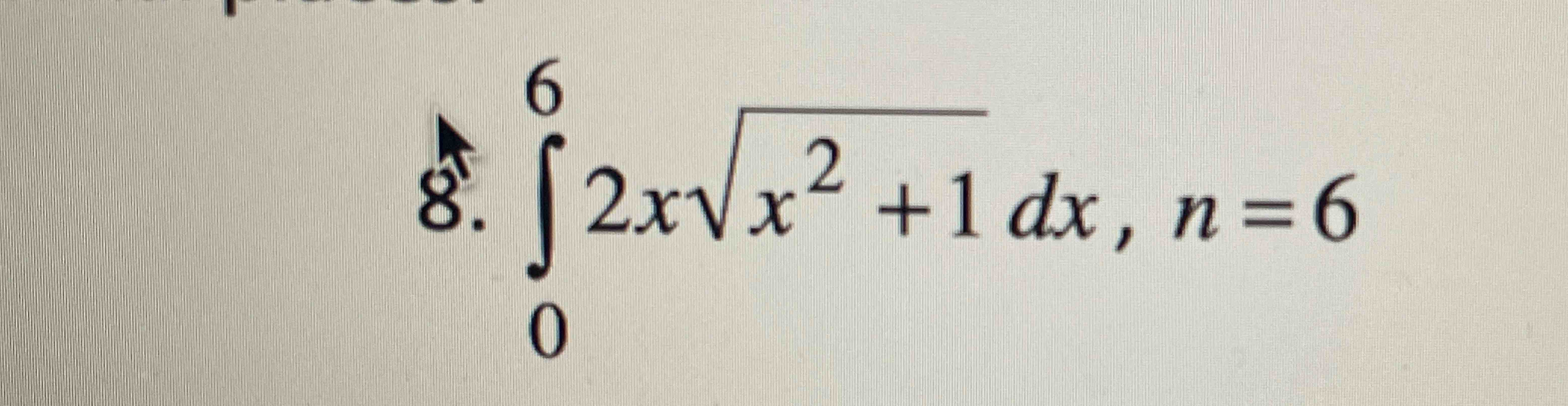Solved ∫062xx2+12dx,n=6 | Chegg.com