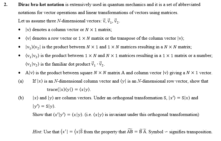 Solved 2. Dirac bra-ket notation is extensively used in | Chegg.com
