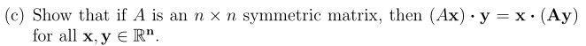 Solved (c) Show that if A is an n x n symmetric matrix, then | Chegg.com