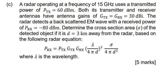 [Solved]: A radar operating at a frequency of 15GHz uses a
