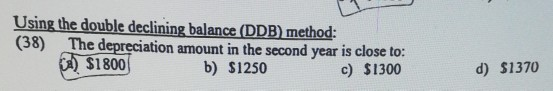 Solved Using the double declining balance (DDB) method: (38) | Chegg.com