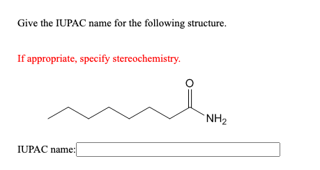 Solved Give the IUPAC name for the following structure. If | Chegg.com