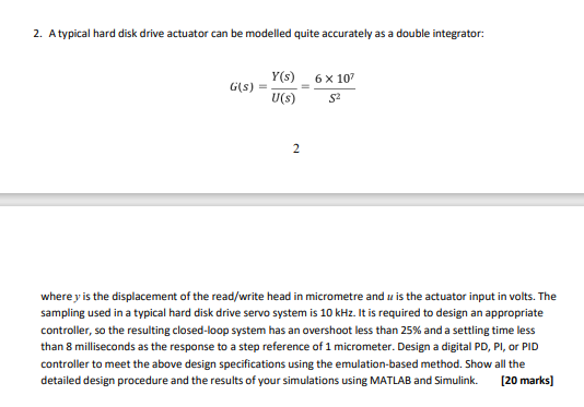 Solved A typical hard disk drive actuator can be modelled | Chegg.com