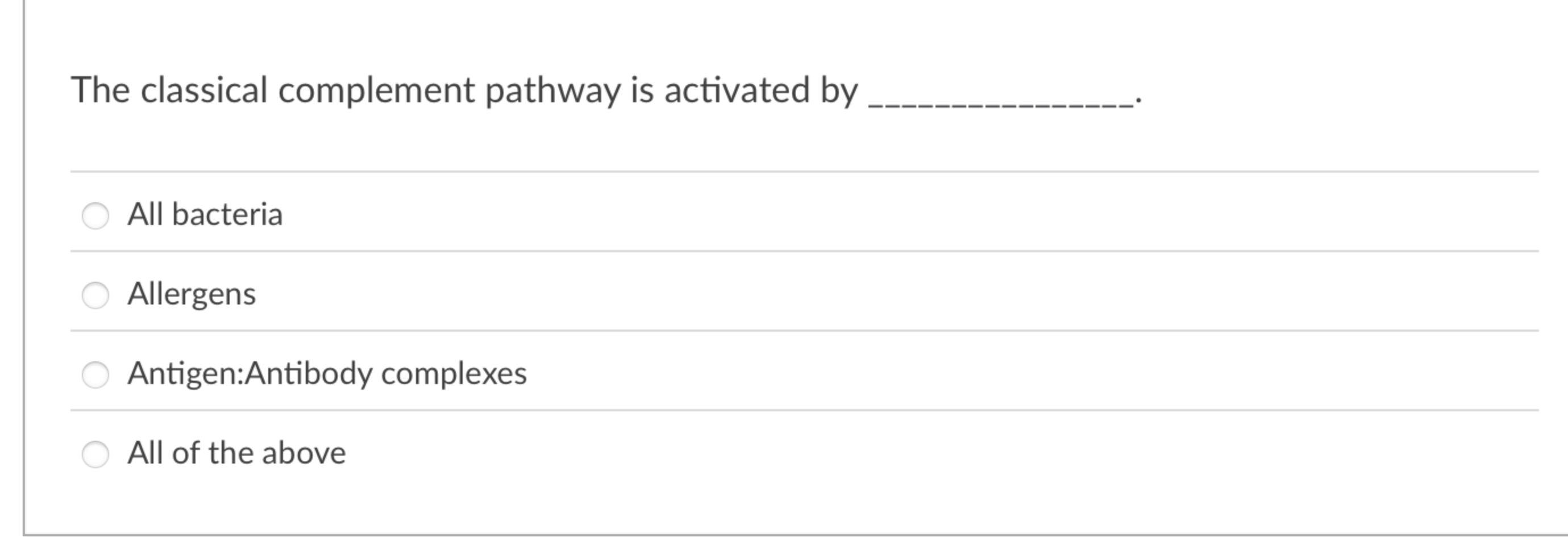 Solved The classical complement pathway is activated byAll | Chegg.com