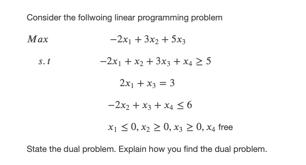 Solved Consider the follwoing linear programming problem Max | Chegg.com
