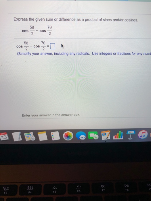 Solved express the given sum or difference as a product of | Chegg.com