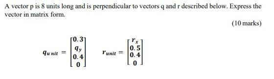 Solved A vector p is 8 units long and is perpendicular to | Chegg.com
