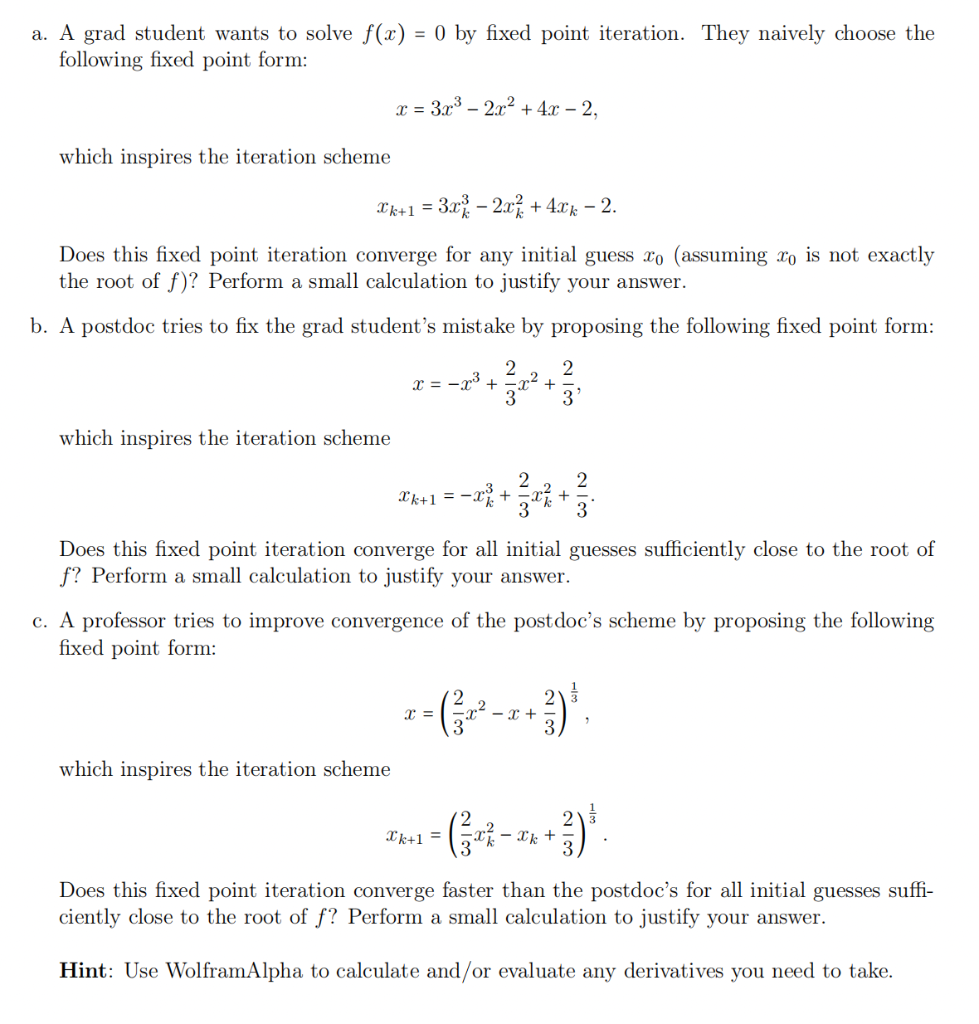 Solved f(x)=3x3−2x2+3x−2a. A grad student wants to solve | Chegg.com