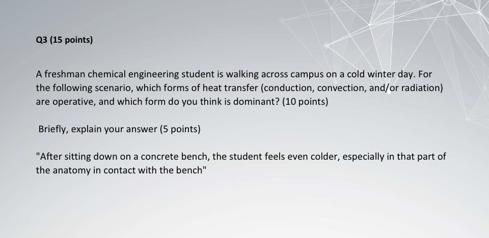 Solved Q3 (15 points) A freshman chemical engineering | Chegg.com