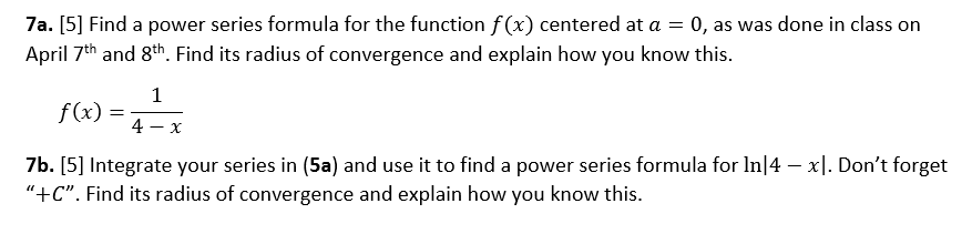 Solved 7a. [5] Find a power series formula for the function | Chegg.com